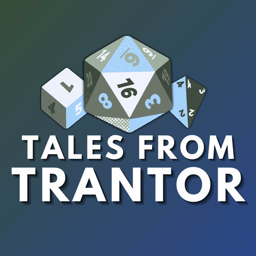 Listen to Tales from Trantor - An Australian TTRPG Podcast podcast | Deezer