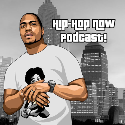 Listen to Hip-Hop Now Podcast podcast | Deezer