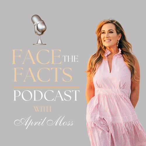 Listen to Face The Facts With April Moss podcast | Deezer