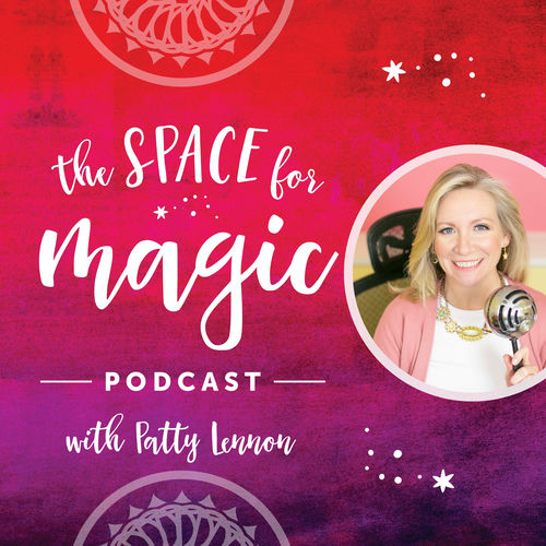 Listen to The Space For Magic Podcast with Patty Lennon podcast | Deezer