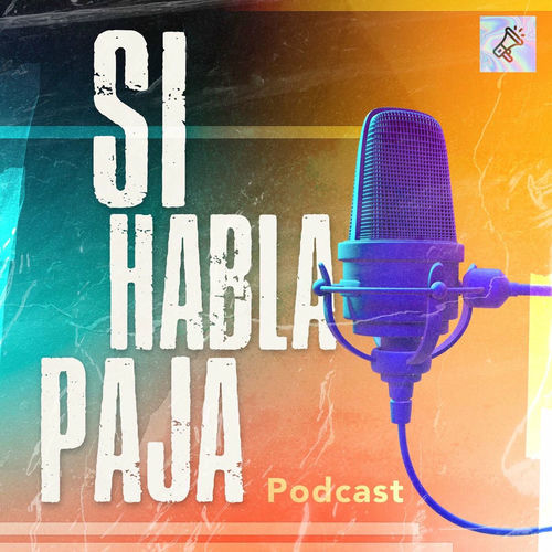 Listen to Si Habla Paja Podcast podcast | Deezer