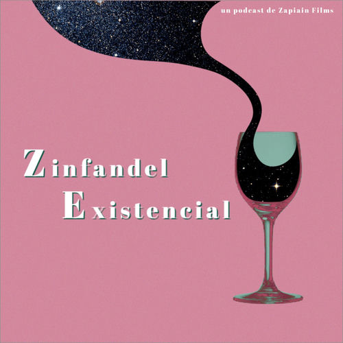 Escucha el podcast Zinfandel Existencial | Deezer
