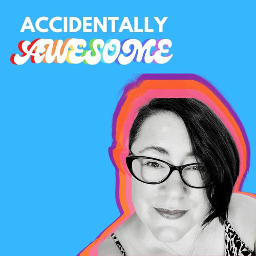Listen to Accidentally Awesome With ADHD podcast | Deezer