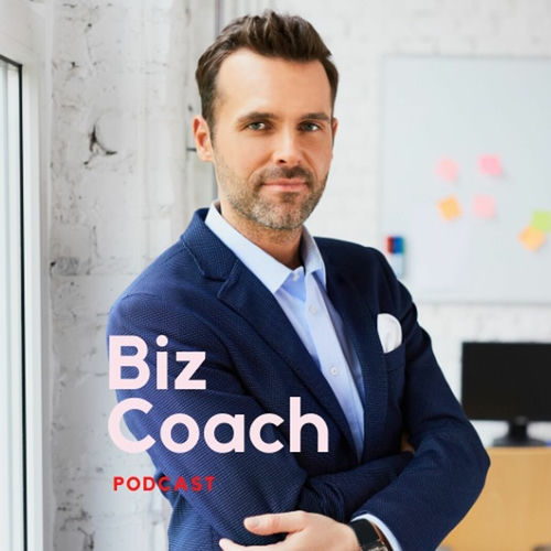 Listen to Biz Coach Podcast podcast | Deezer
