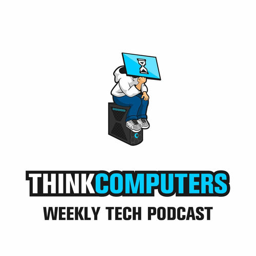 Escuchar el podcast ThinkComputers Weekly Tech Podcast | Deezer