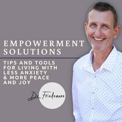 Listen to Empowerment Solutions With Dr. Friedemann podcast | Deezer