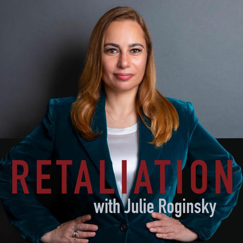 Listen to Retaliation with Julie Roginsky podcast | Deezer