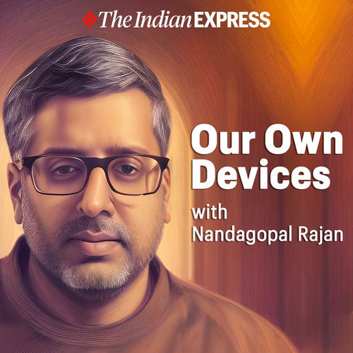 Listen to Our Own Devices with Nandagopal Rajan podcast | Deezer