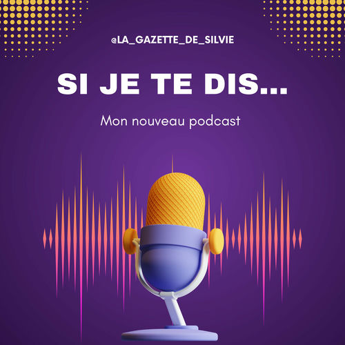 Listen to Si je te dis podcast | Deezer