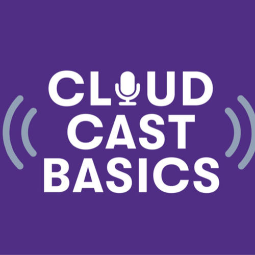 Listen to Cloudcast Basics podcast | Deezer