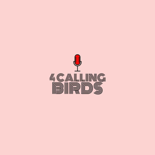 Listen to 4 Calling Birds podcast | Deezer