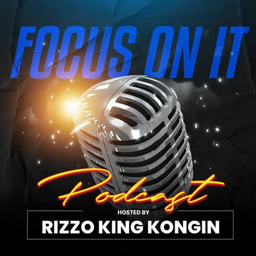 Listen to Focus on it Podcast with Rizzo podcast | Deezer