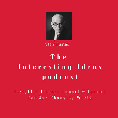 Listen to Interesting Ideas in Our Changing World - with Stan Hustad - What it Takes Radio ...
