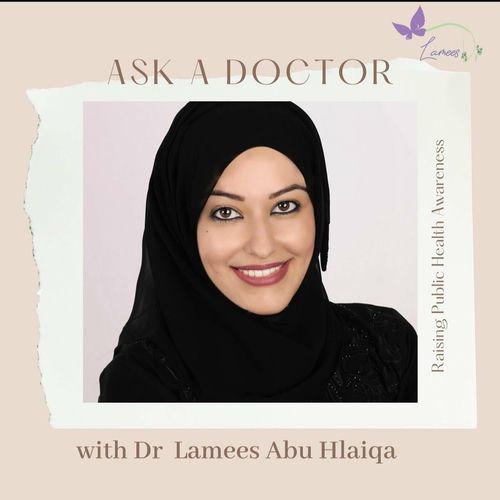Listen to Ask a Doctor with Dr. Lamees Abu Hlaiqa podcast | Deezer
