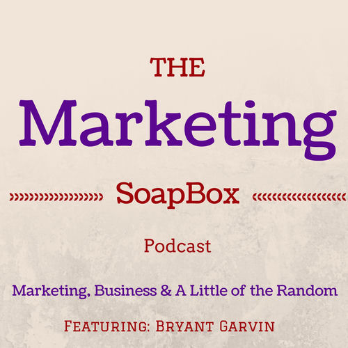 Listen to The Marketing SoapBox Podcast Featuring Bryant Garvin The PPC ...
