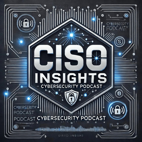 Podcast CISO Insights: Voices in Cybersecurity | Ouvir na Deezer