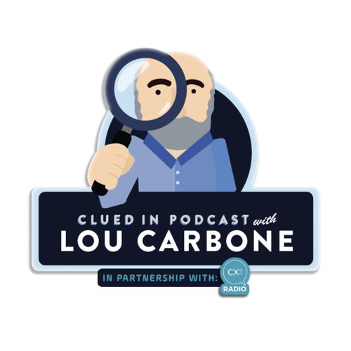 Listen to Clued In Podcast with Lou Carbone podcast | Deezer