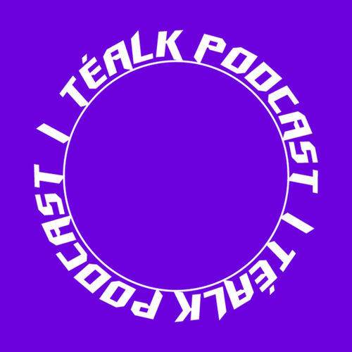 Listen to TÉALK PODCAST podcast | Deezer