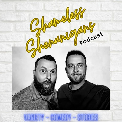 Listen to Shameless Shenanigans podcast | Deezer