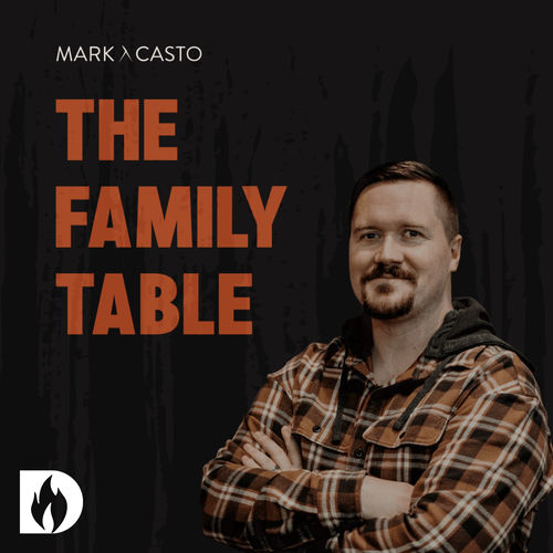 Listen to The Family Table with Mark Casto podcast | Deezer