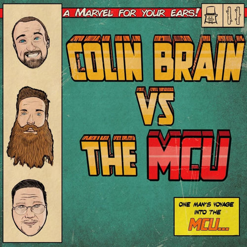 Listen to Colin Brain VS The MCU podcast | Deezer
