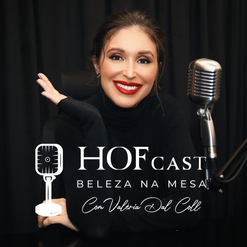 Listen to HOFcast - Beleza Na Mesa podcast | Deezer