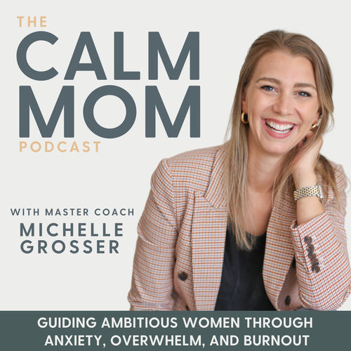 Listen to The Calm Mom - Mindset, Nervous System, Self-Care, Burnout ...