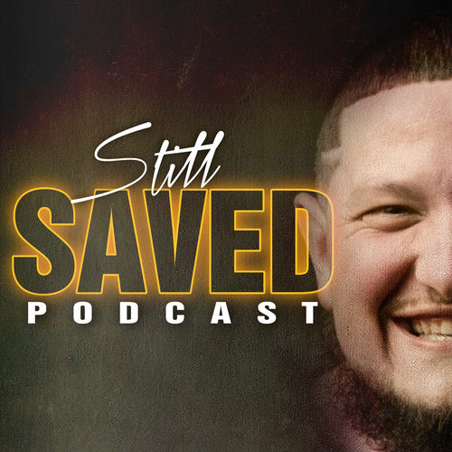 Listen to Still Saved Show podcast | Deezer