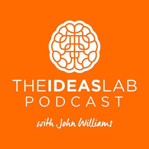 Listen to The Ideas Lab Podcast podcast | Deezer
