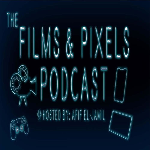 Listen to The Films & Pixels Podcast podcast | Deezer