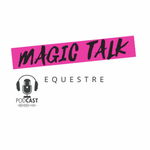 Listen to Magic Talk Equestre podcast | Deezer