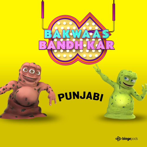 Listen to Bakwaas Bandh Kar (Punjabi) podcast | Deezer