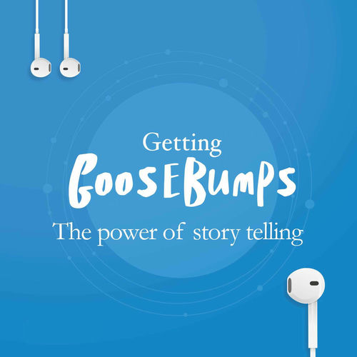 Listen to Getting Goosebumps: The Power of Storytelling podcast | Deezer