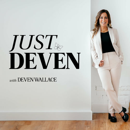 Listen to Just Deven with Deven Wallace podcast | Deezer