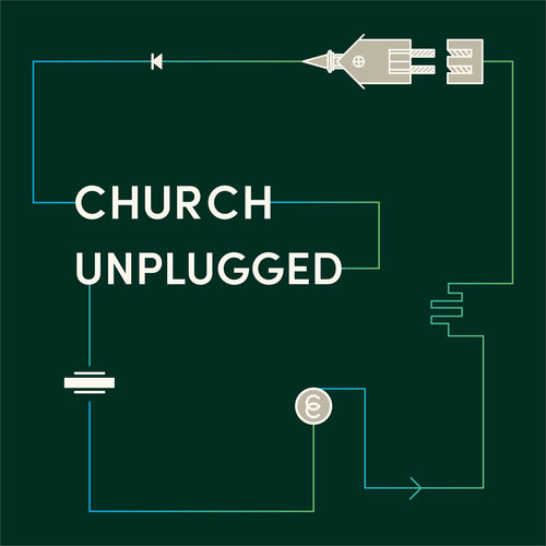 Listen to Church Unplugged podcast | Deezer
