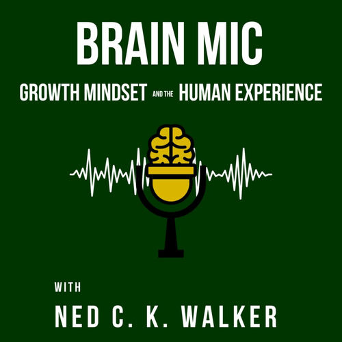 Listen to Brain Mic: Growth Mindset and the Human Experience podcast ...