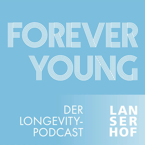 Listen to Forever Young - Der Longevity-Podcast podcast | Deezer