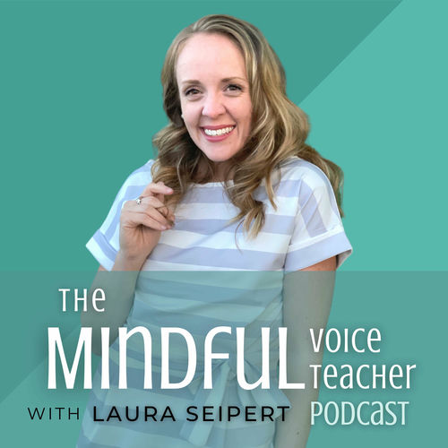Escucha el podcast The Mindful Voice Teacher Podcast | Deezer