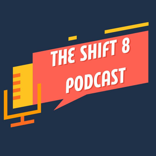 Listen to The Shift 8 Podcast podcast | Deezer