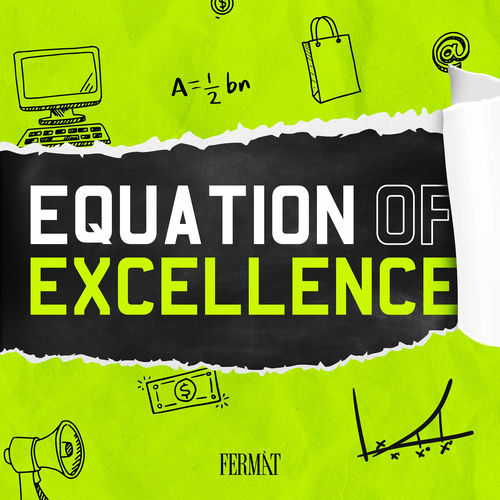 Listen to Equation of Excellence podcast | Deezer