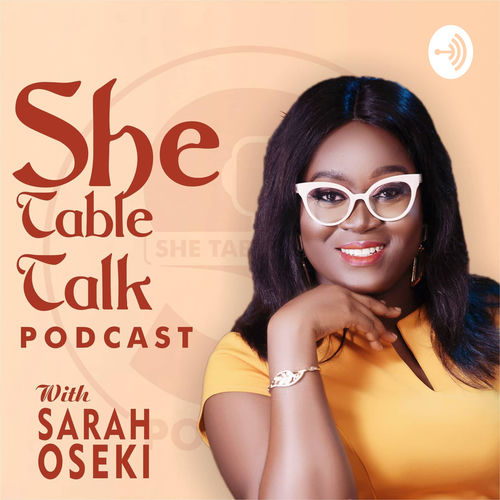 Listen to She Table Talk podcast | Deezer