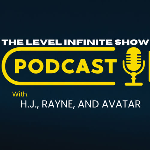 Listen to The Level Infinite Show podcast | Deezer