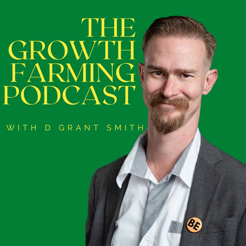 Listen to The Growth Farming Podcast podcast | Deezer