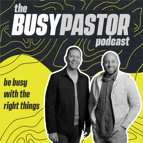Escucha el podcast The Busy Pastor Podcast | Deezer