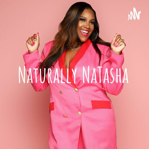 Listen to Naturally NaTasha podcast | Deezer