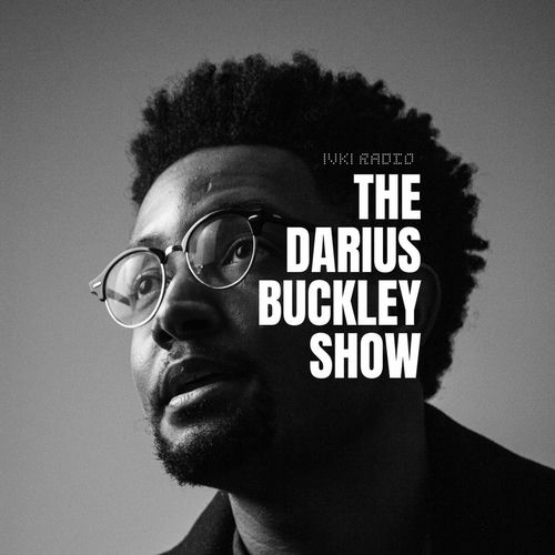 Listen to The Darius Buckley Show podcast | Deezer