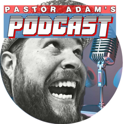 Listen to PASTOR ADAM'S PODCAST podcast | Deezer