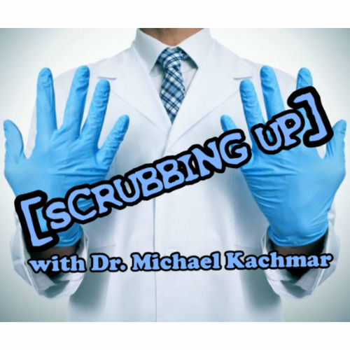 Listen to SCRUBBING UP WITH DR MICHAEL KACHMAR, DPM podcast | Deezer
