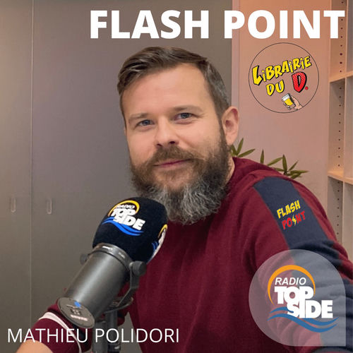 Listen to Radio Top Side - Flash Point votre rendez-vous Pop Culture ...