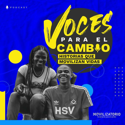 Listen to Voces para el Cambio- Historias que movilizan vidas podcast ...